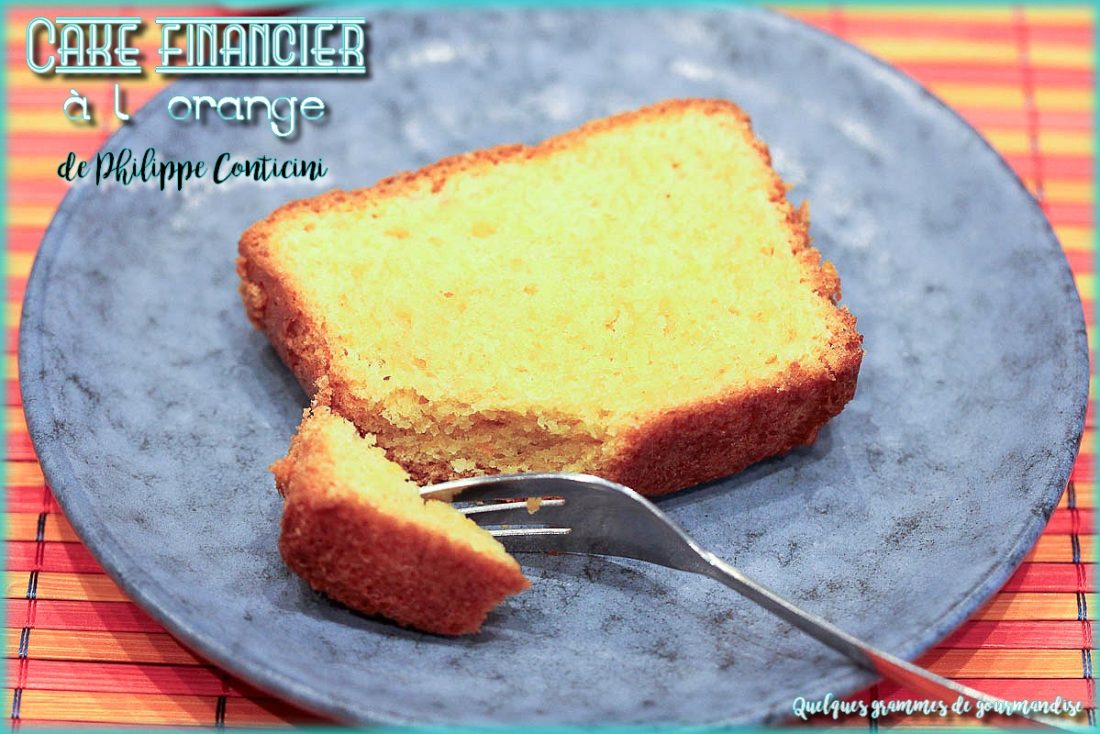 Cake financier à l'orange de Philippe Conticini